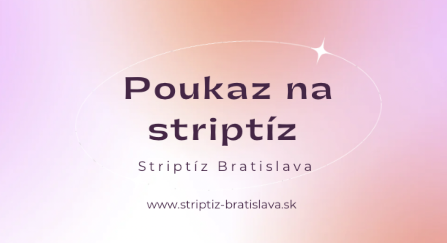 #1 Striptíz Bratislava | Stripterky Nitra, Trenčín, Žilina, Košice